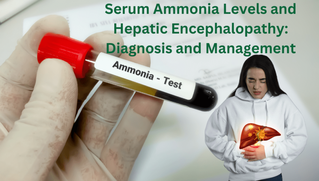 Serum Ammonia Levels and Hepatic Encephalopathy:...